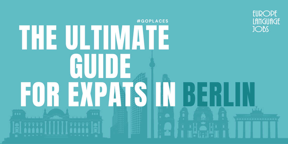 Living in Berlin: The Ultimate Expat Guide